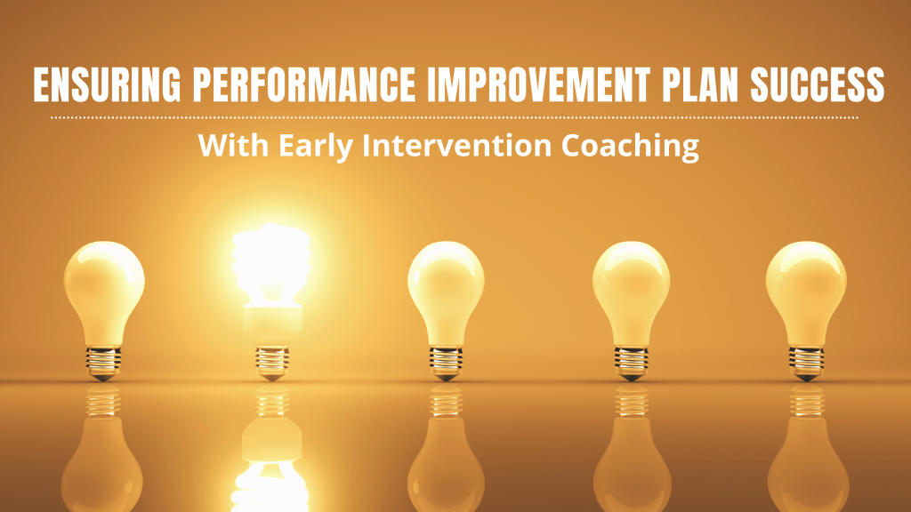 Turning Performance Improvement Plans into Success with Early ...